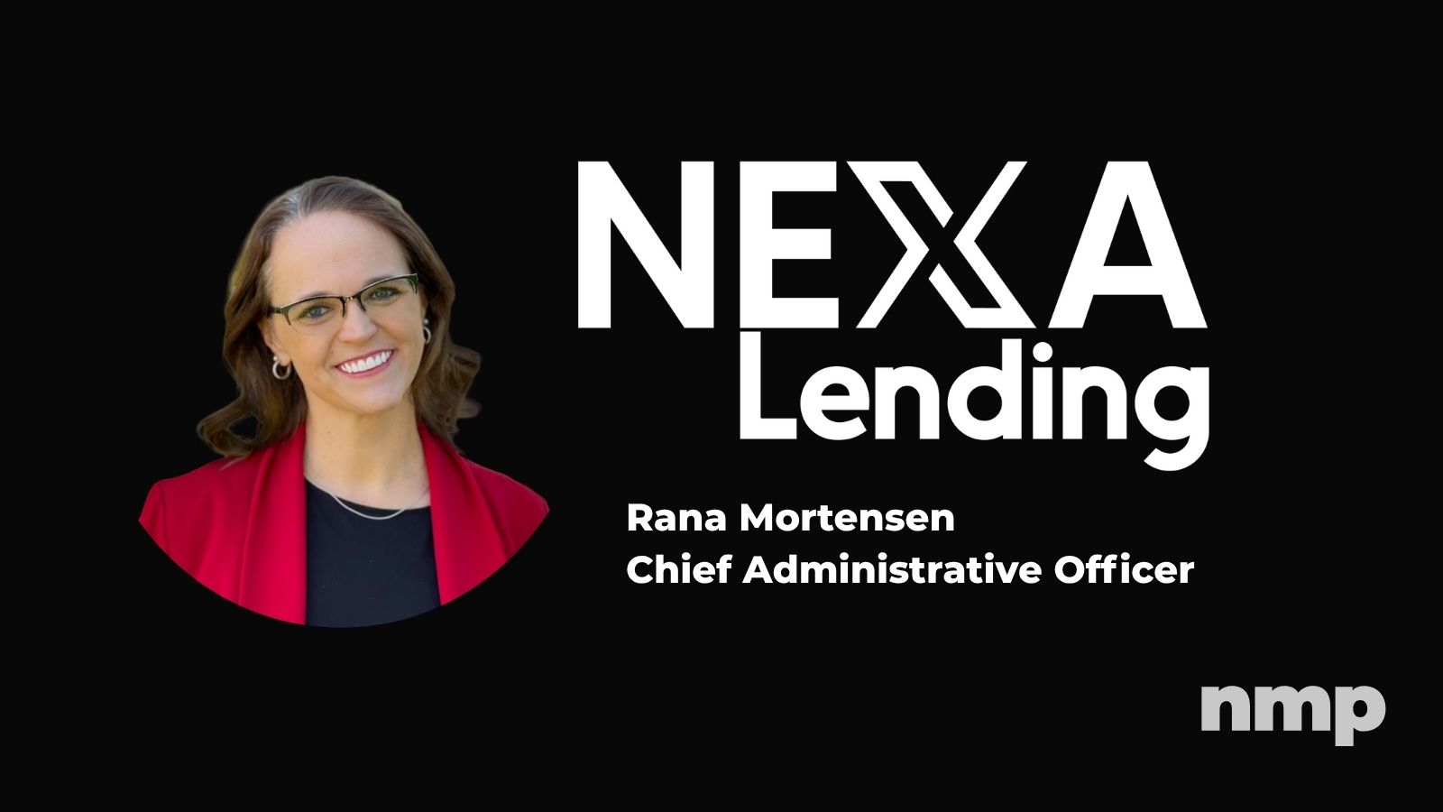 NEXA Adds Rana Mortensen As Chief Administrative Officer – NMP